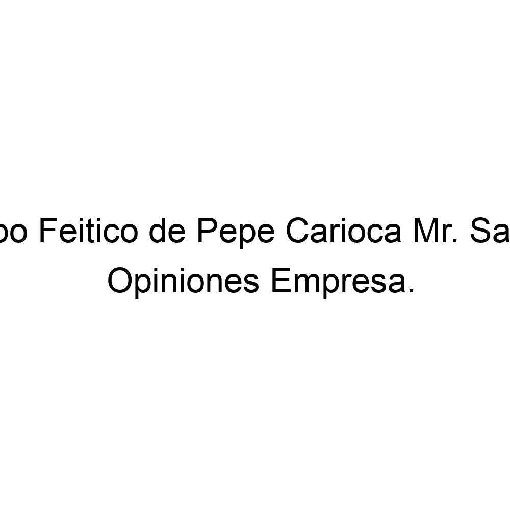 Opiniones Grupo Feitico de Pepe Carioca Mr. Samba,